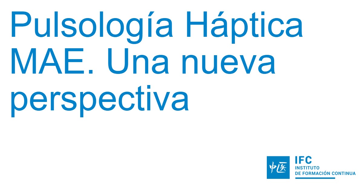 Pulsología Háptica MAE. Una nueva perspectiva