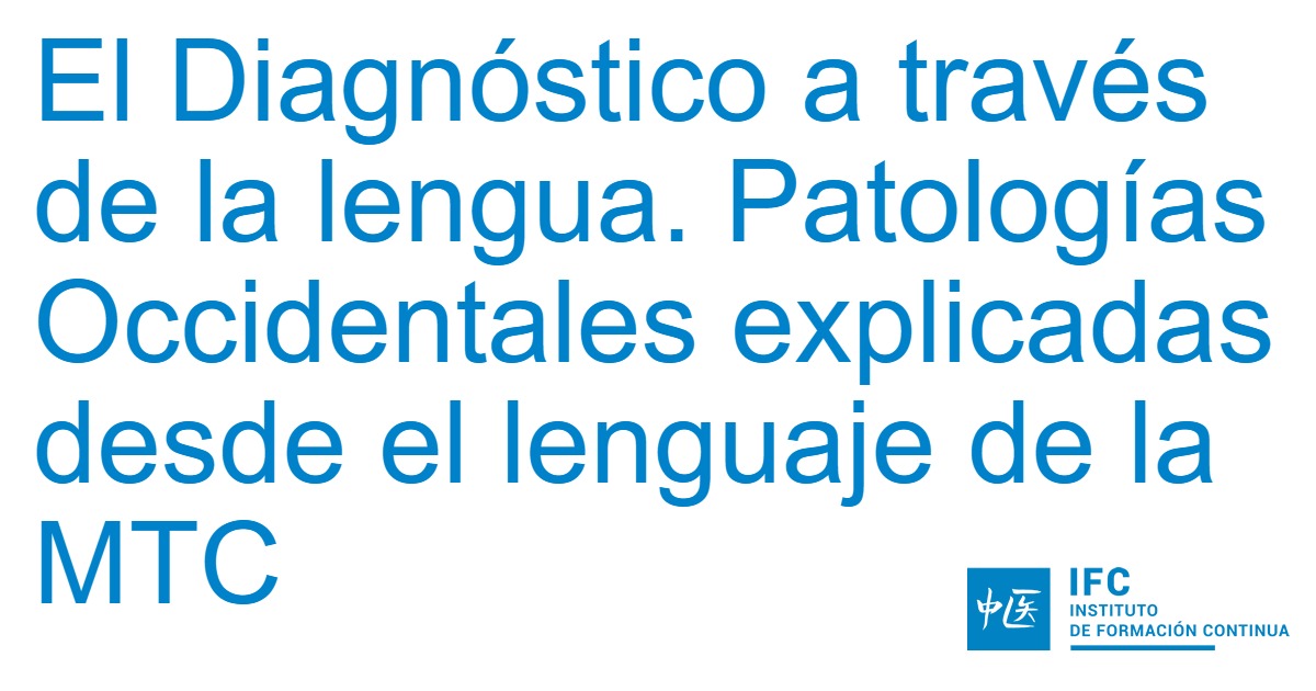 El Diagnóstico a través de la lengua. Patologías Occidentales explicadas desde el lenguaje de la MTC